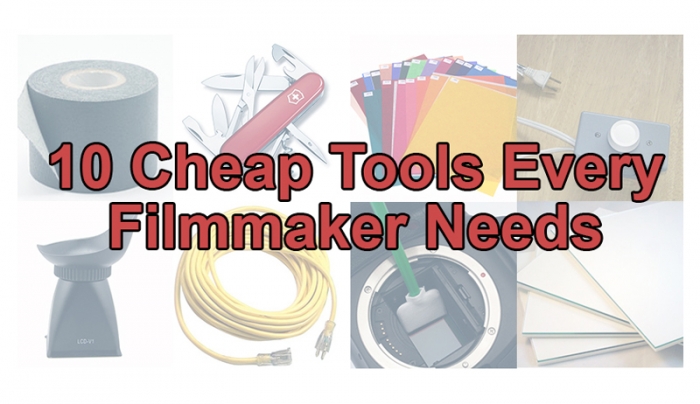 10 Cheap Tools Every Filmmaker Needs | Fstoppers