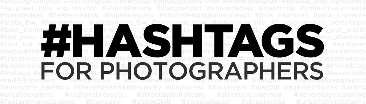 Your Official Instagram Hashtag Guide for Photographers: A List Of The ...
