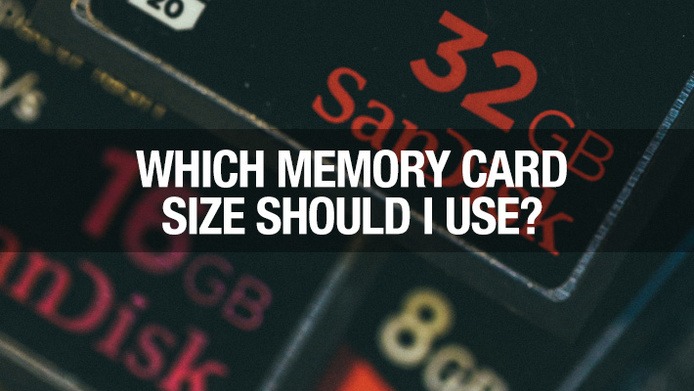 Which Size Memory Card Should I Use? | Fstoppers
